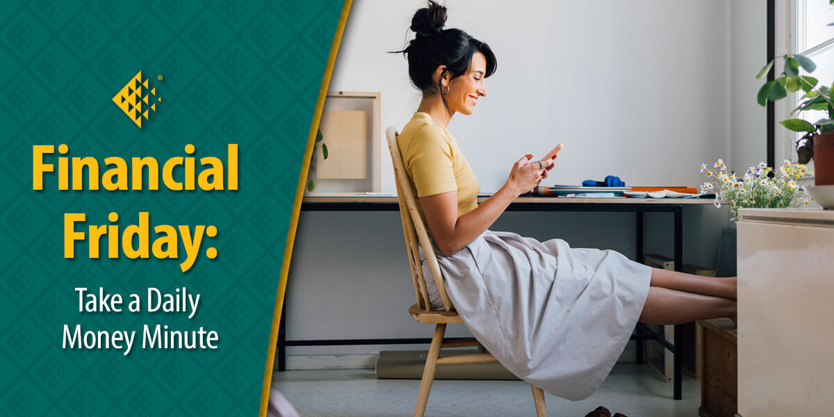 Take a Daily Money Minute - First Source Federal Credit Union