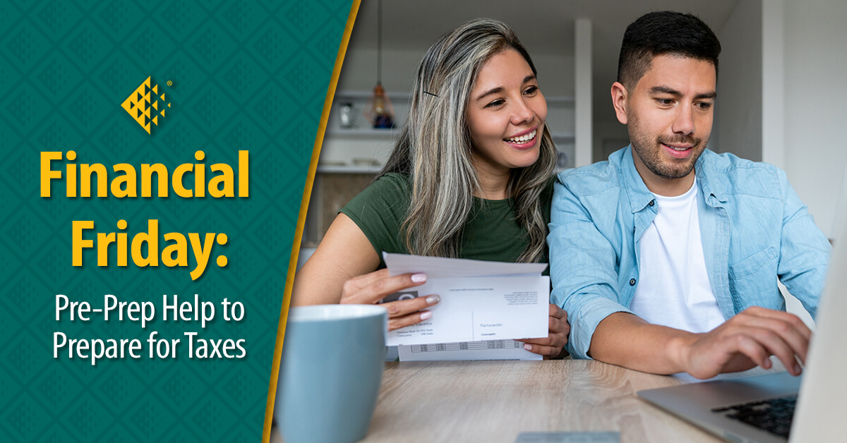 Pre-Prep Help to Prepare for Taxes - First Source Federal Credit Union