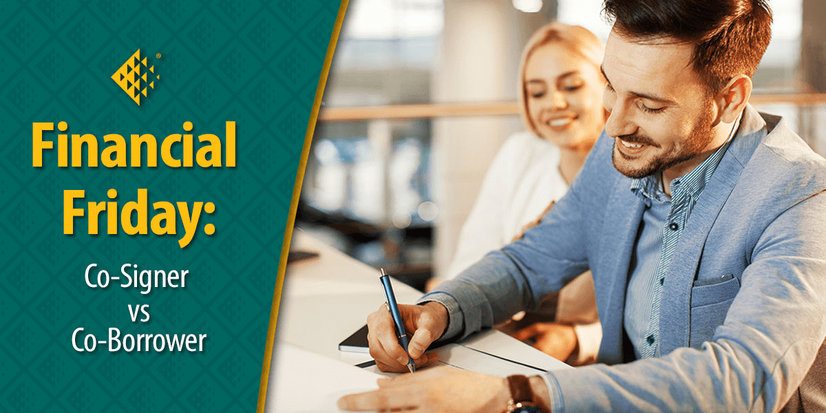 Co-Signer vs Co-Borrower - First Source Federal Credit Union