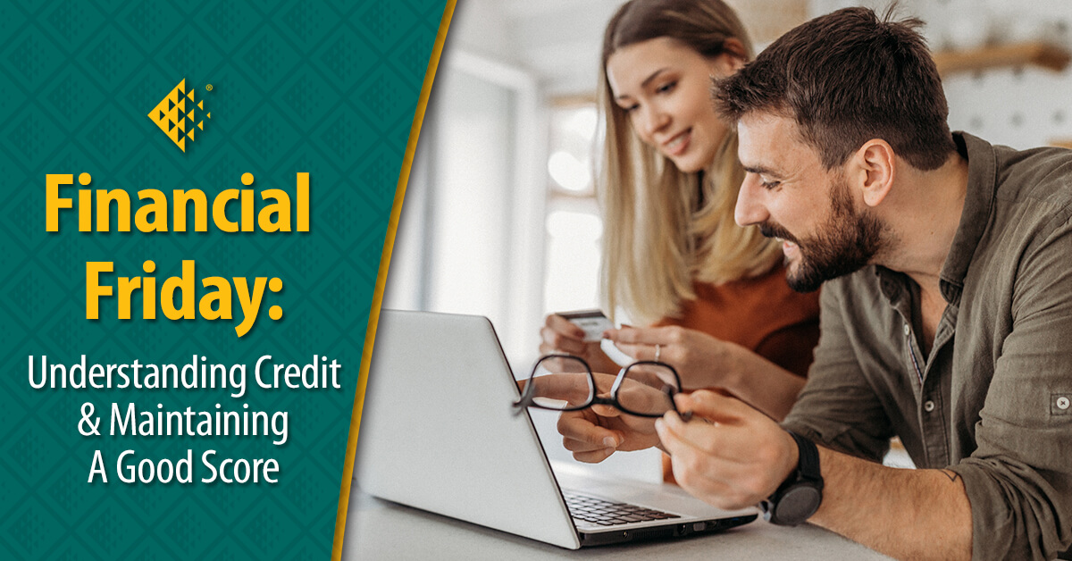 Understanding Credit and Maintaining A Good Score - First Source ...