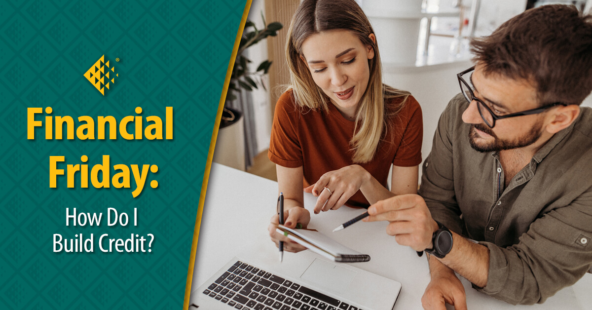 How Do I Build Credit? - First Source Federal Credit Union